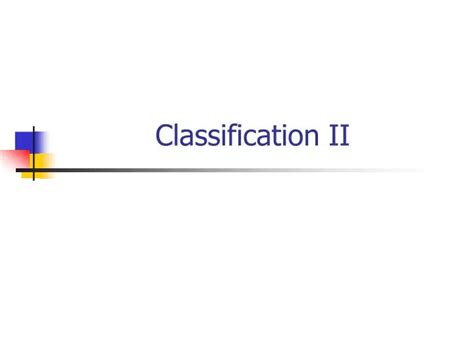 Ppt Classification Ii Powerpoint Presentation Free Download Id2403009