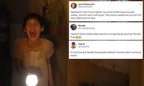 Netflix Fans Utterly Creeped Out By Disturbing New Horror Film Tin And Tina Daily Mail Online