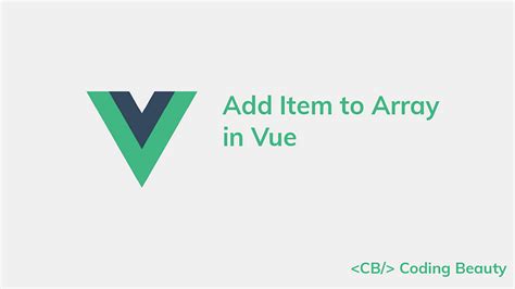How To Add An Item To An Array In Vuejs