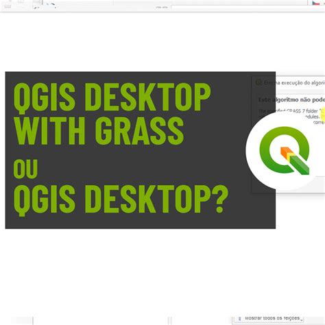 qgis desktop with grass ou qgis desktop clube do gis
