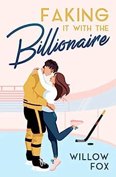 Faking it with the Billionaire (Ice Dragons Hockey Romance Book 1) - Kindle edition by Fox ...