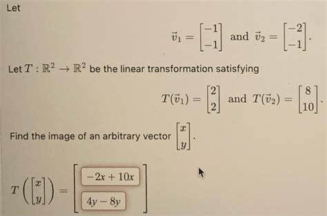 solved v1 [−1−1] and v2 [−2−1] let t r2→r2 be the linear