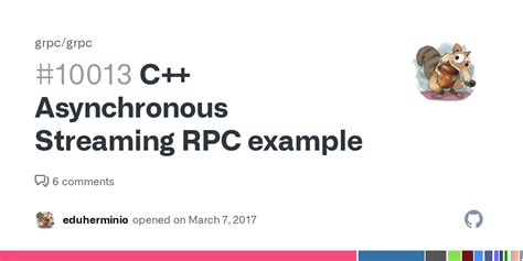 C Asynchronous Streaming Rpc Example · Issue 10013 · Grpcgrpc · Github