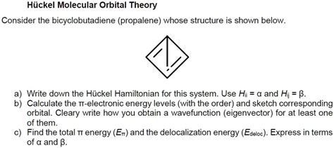 Solved Please Show Detailed Steps With Explanation Thanks HÃ¼ckel