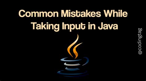 Common Mistakes While Taking Input In Java