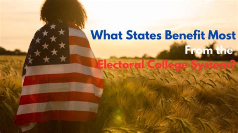 What States Benefit Most From The Electoral College System Lsu