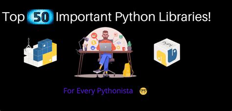 Top 50 Important Python Libraries