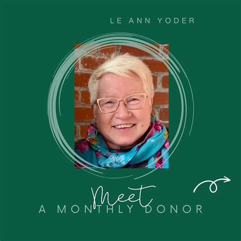 Meet A Monthly Donor Le Ann Yoder