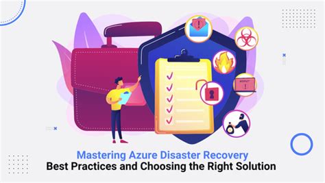 Mastering Azure Disaster Recovery Best Practices And Choosing The Right Solution