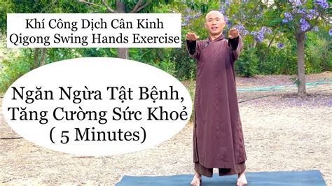 DỊch CÂn Kinh 5 Phút Khí Công Mỗi Ngày 5 Min Qigong Swing Hands
