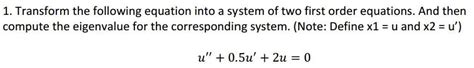 Solved Transform The Following Equation Into A System Of Chegg Com
