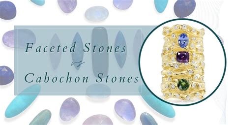 Faceted Vs Cabochon Gemstones Kristen Baird® Jewelry