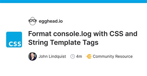 format console log with css and string template tags