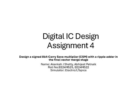Ee24m525 Digital Ic Design 8 Bit Carry Save Multiplier Assignment 4