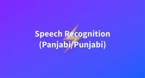Speech Recognition Panjabi Punjabi A Hugging Face Space By Aipanjab
