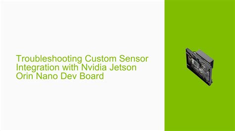 Troubleshooting Custom Sensor Integration With Nvidia Jetson Orin Nano