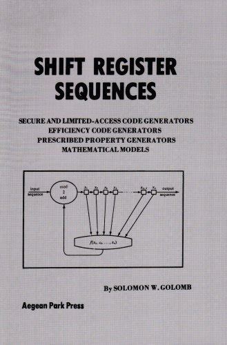 Shift Register Sequences Golomb Solomon W 9780894120480