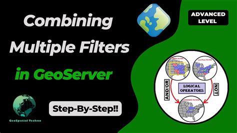 Combining Multiple Filters Using Logical Operators In Geoserver Youtube