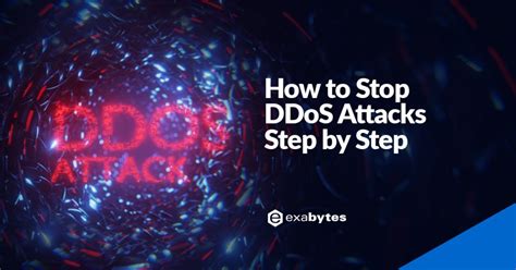 How To Stop Ddos Attacks Step By Step Exabytessg