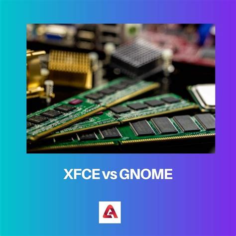 XFCE Vs GNOME Difference And Comparison