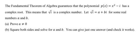 Solved The Fundamental Theorem Of Algebra Guarantees That