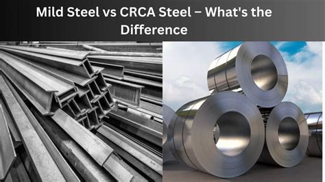 Mild Steel Vs CRCA Steel What S The Difference