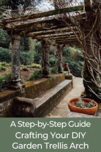 A Step By Step Guide To Crafting Your DIY Garden Trellis Arch