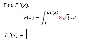 Solved Find F X F X Integrate Between Sin X Root T Chegg Com