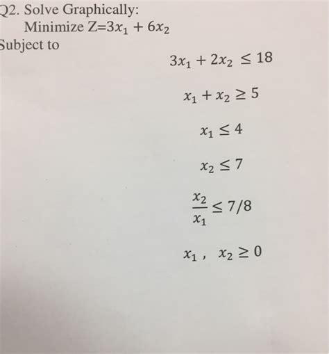 solved 2 solve graphically minimize z 3x1 6x2 subject to