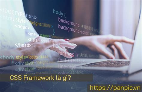 Css Framework Là Gì Giải Thích Dễ Hiểu Cho Người Mới Kèm Ví Dụ