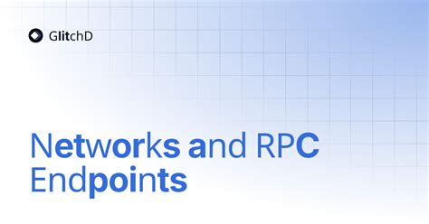 networks and rpc endpoints glitchd