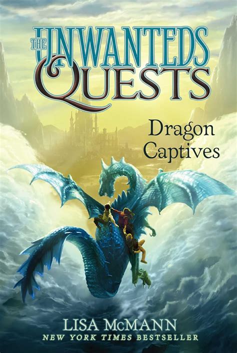 Dragon Captives The Unwanteds Quests Book 1 Ebook Mcmann Lisa