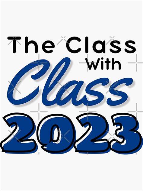 Class Of 2023 The Class With Class 2023 Senior Sticker For Sale By