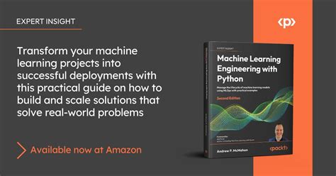 Machine Learning Engineering with Python - Second Edition: Manage the… | Andy McMahon