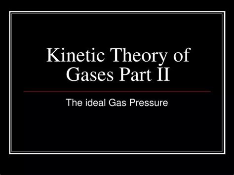 PPT Kinetic Theory Of Gases Part II PowerPoint Presentation Free Download ID 6757522