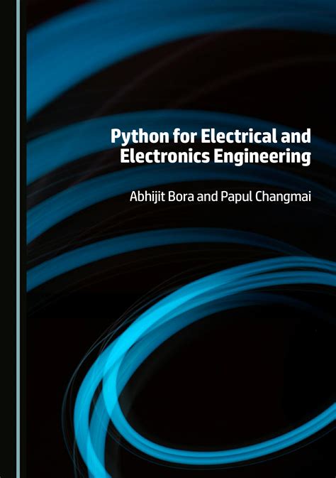 Python For Electrical And Electronics Engineering Cambridge Scholars