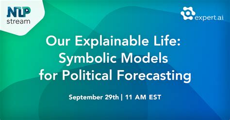 Our Explainable Life Symbolic Models For Political Forecasting