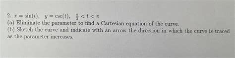Solved 2 X Sin T Y Csc T 2π