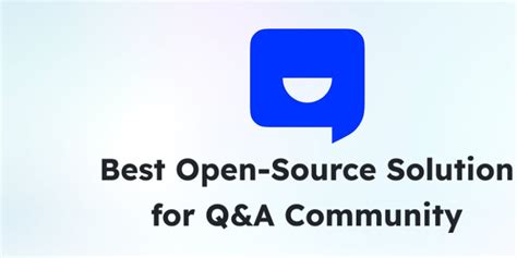 Answer 10 Is Coming The Best Open Source Solution For Qanda Community