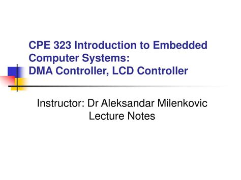 Ppt Cpe 323 Introduction To Embedded Computer Systems Dma Controller