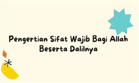 20 Sifat Wajib Bagi Allah SWT Lengkap Tulisan Arab Penjelasan Dalil