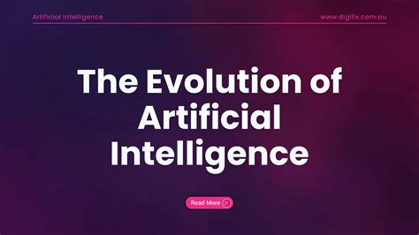 The Evolution Of Artificial Intelligence History And Future