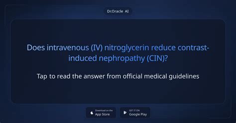 Does Intravenous Iv Nitroglycerin Reduce Contrast Induced Nephropathy Cin