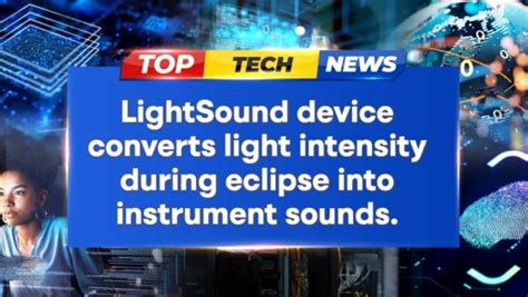 Innovative Lightsound Device Enhances Eclipse…