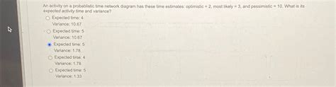 Solved An Activity On A Probablistic Time Network Diagram