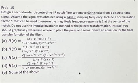 Solved Design A Second Order Discrete Time Iir Notch Filter