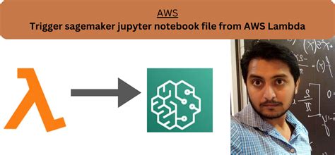 Trigger Sagemaker Jupyter Notebook File From Aws Lambda ⋆ Deltafrog