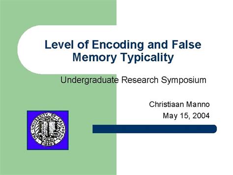 Level Of Encoding And False Memory Typicality Undergraduate
