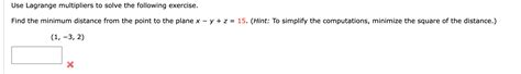 solved use lagrange multipliers to solve the following