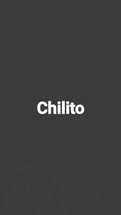 Chilito Youtube